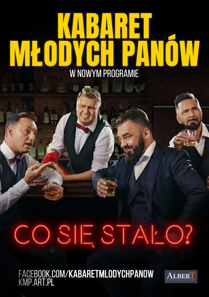 Kabaretu Młodych Panów – „Co się stało?” | 30.06.2023